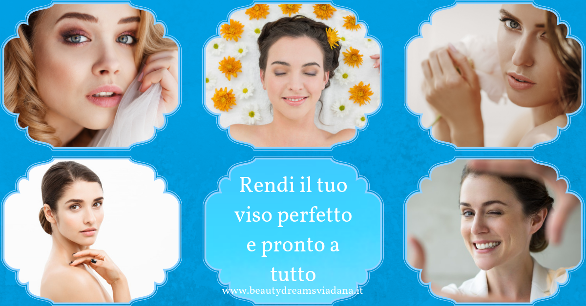I metodi per prenderti cura del tuo viso - Beauty Dreams Estetica
